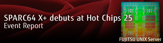 Fujitsu's Next Generation SPARC64 Processor Unveiled at Hot Chips 25 ...